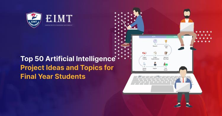 Top 50 Artificial Intelligence AI Project Ideas for Final-Year Students ...